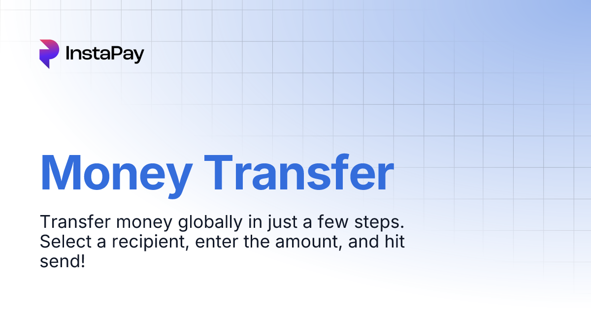 Money Transfer | InstaPay User Guide