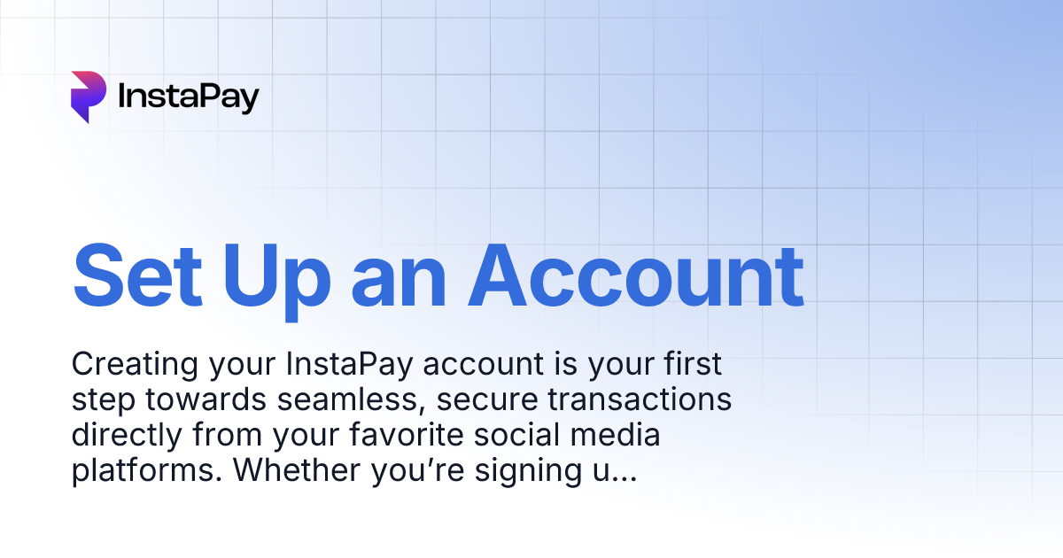 Set Up an Account | InstaPay Guide | InstaPay User Guide