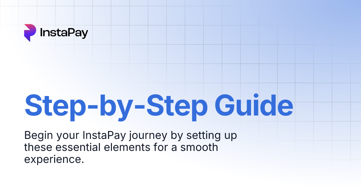 Step-by-Step Guide | InstaPay User Guide