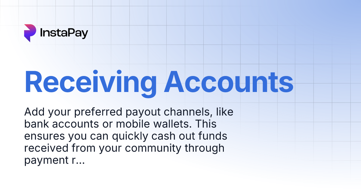 Receiving Accounts | InstaPay User Guide