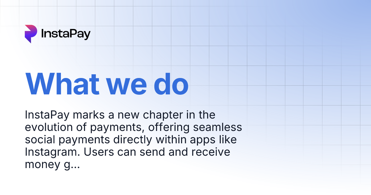 What we do | InstaPay Guide | InstaPay User Guide