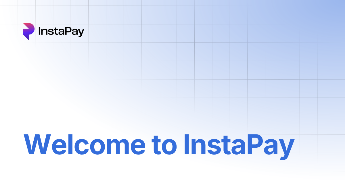 Welcome to InstaPay | InstaPay User Guide