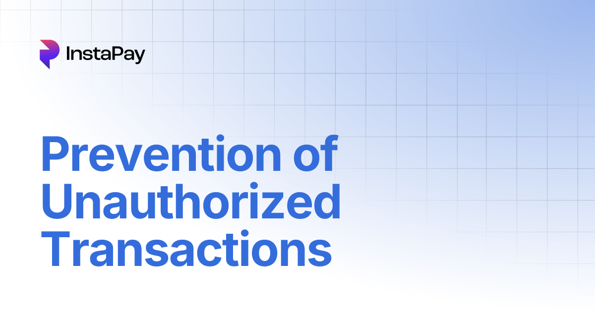 Prevention of Unauthorized Transactions | InstaPay User Guide